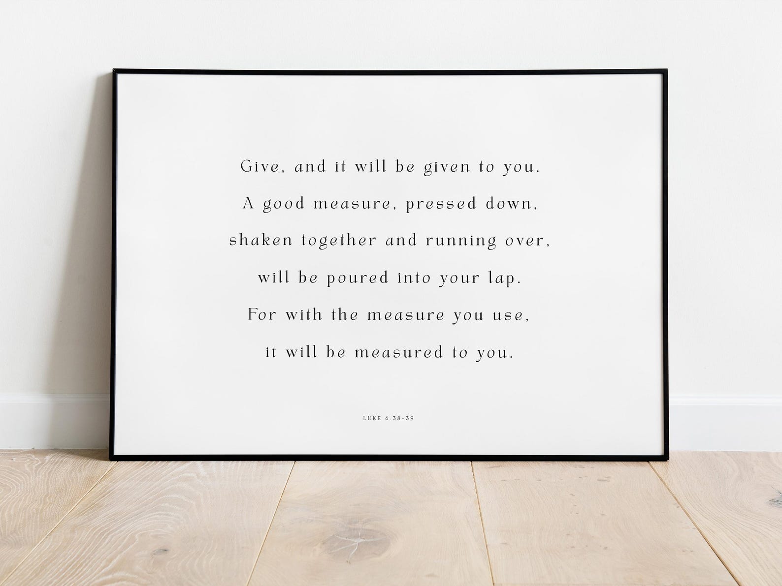 Luke 6:38, Modern Bible Verse Art, Give and It Will Be Given to You ...