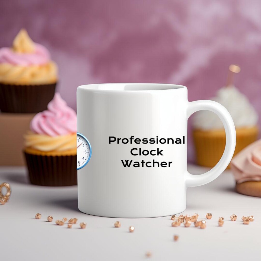Professional Clock Watcher Mug, Funny Office Mug, Work Mug, Funny Mug ...