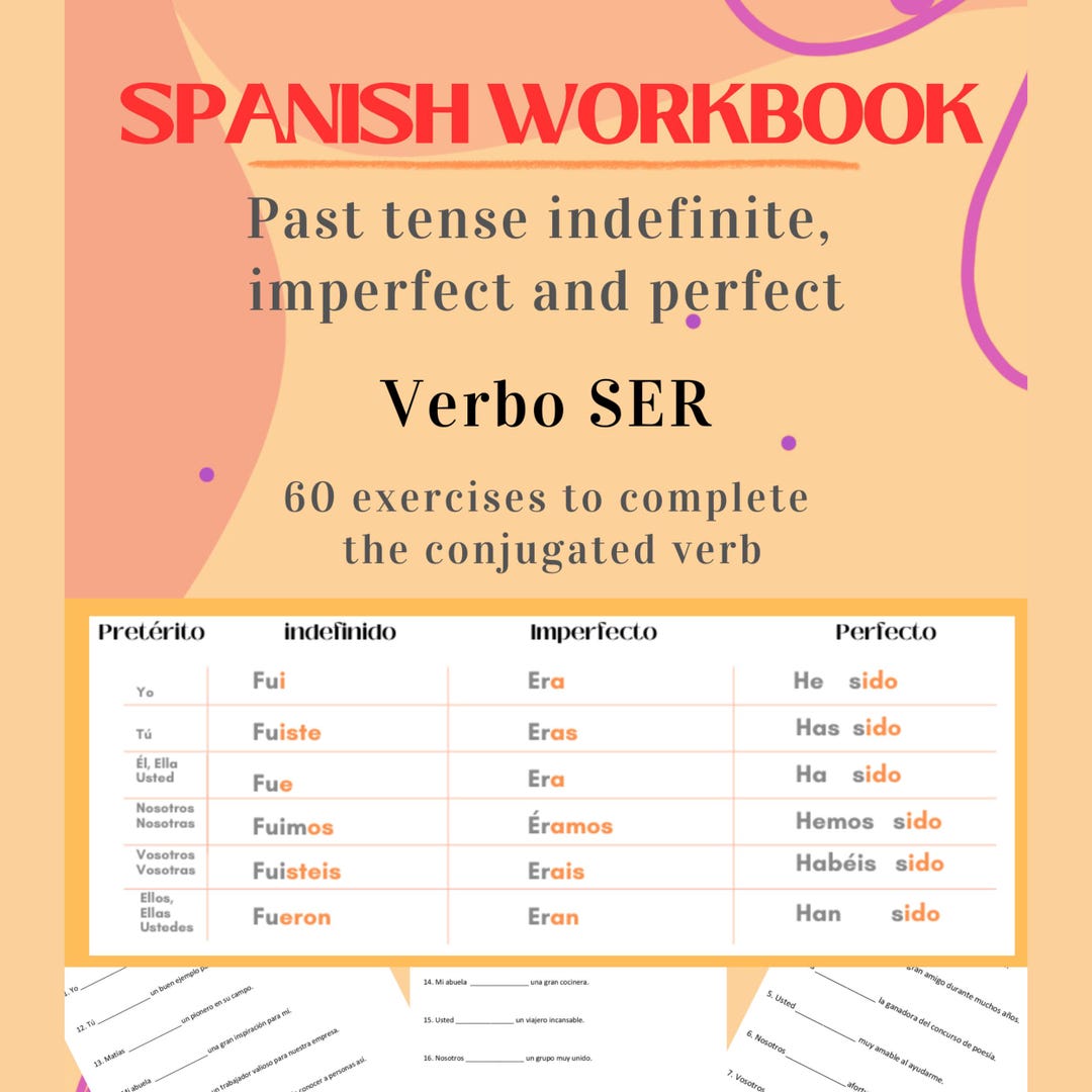 Spanish Workbook-past Tense Indefinite, Imperfect and Perfect-verbo SER ...