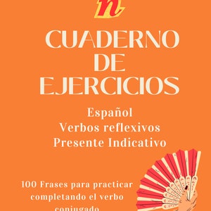 Spanish Workbook: Reflexive Verbs in Present Indicative Tense. 100 ...