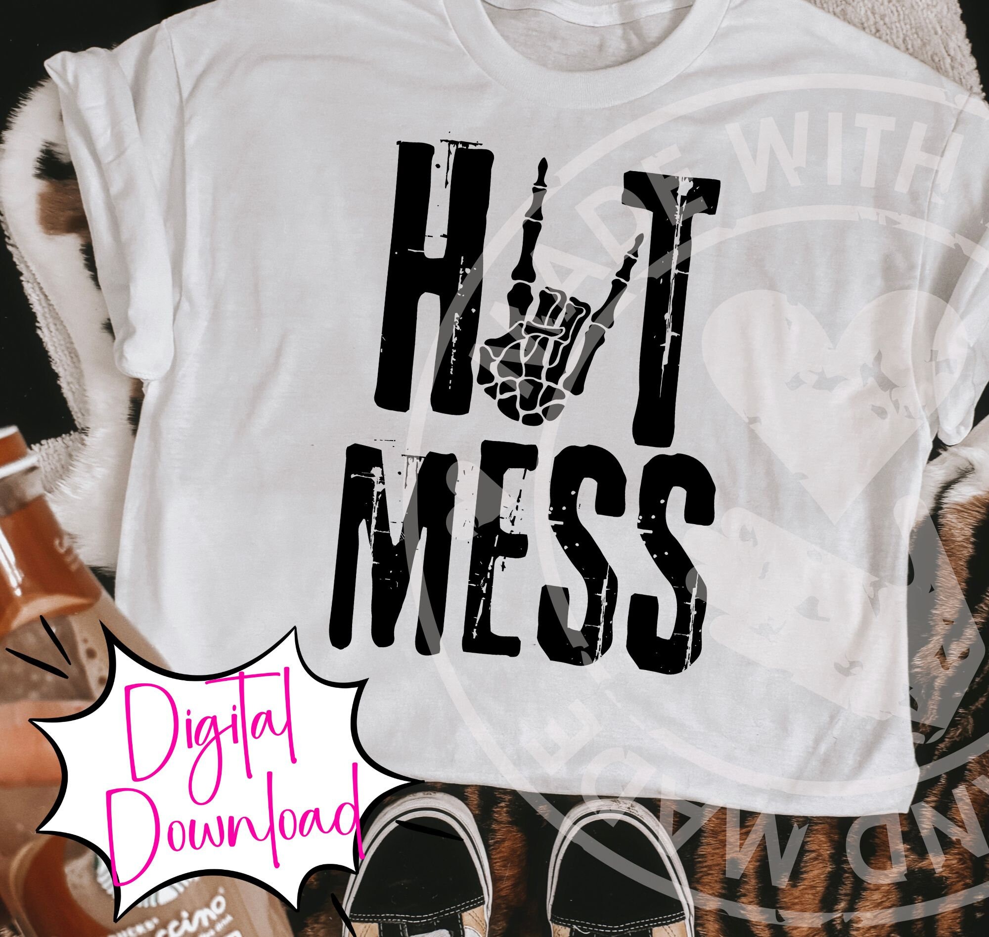 Hot Mess PNG, Hot Mess Mama Digital Download, SVG, Edgy Digital, Rad ...