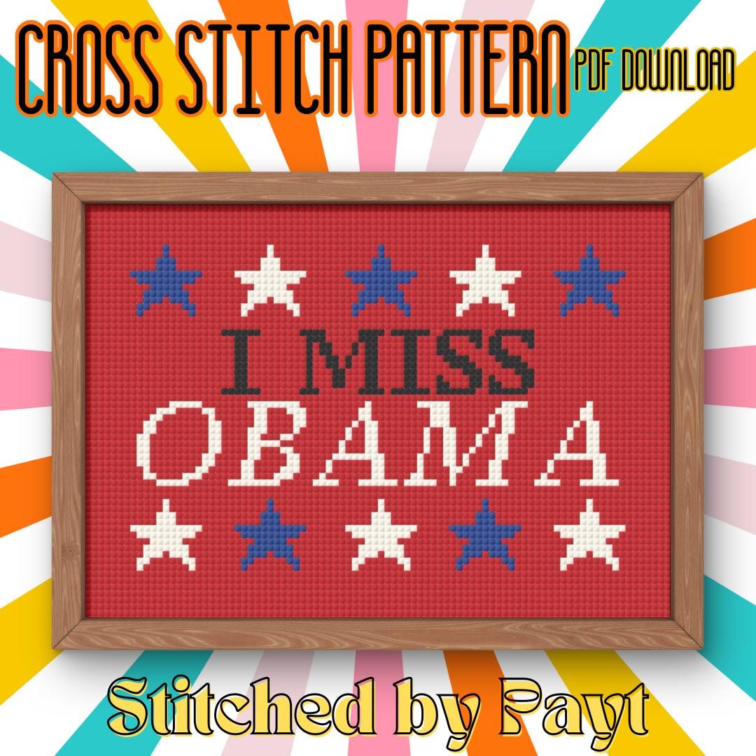 I Miss Obama Needlepoint Cross Stitch Pattern PDF Download - Political ...