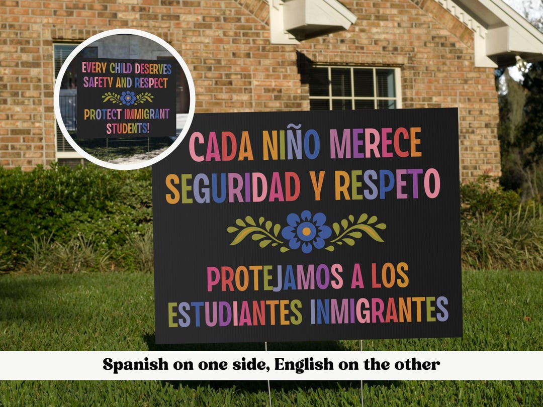 Spanish Protect Immigrant Students Yard Sign, Pro Immigration Education ...