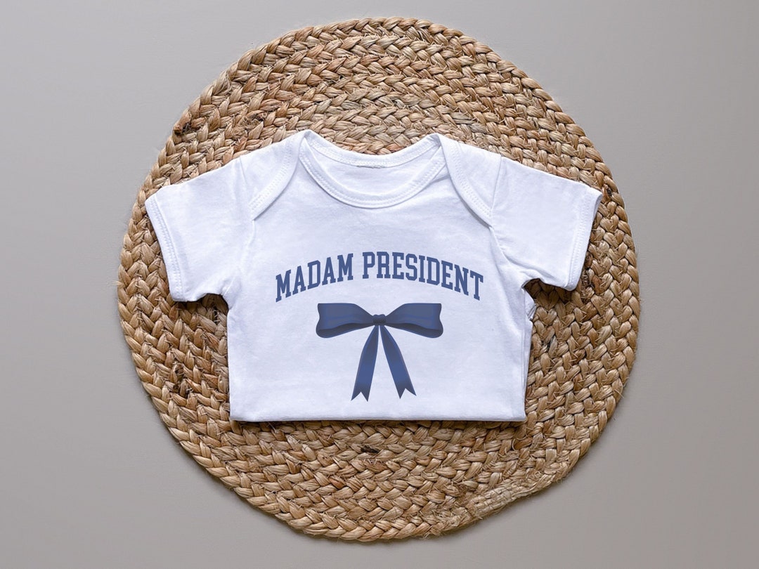 Madam President Baby Bodysuit, Democrat Liberal Progressive Feminist ...