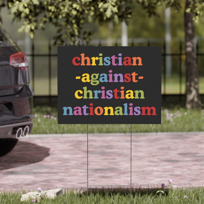 Progressive Christian Yard Sign, Anti Christian Nationalism, Stop ...