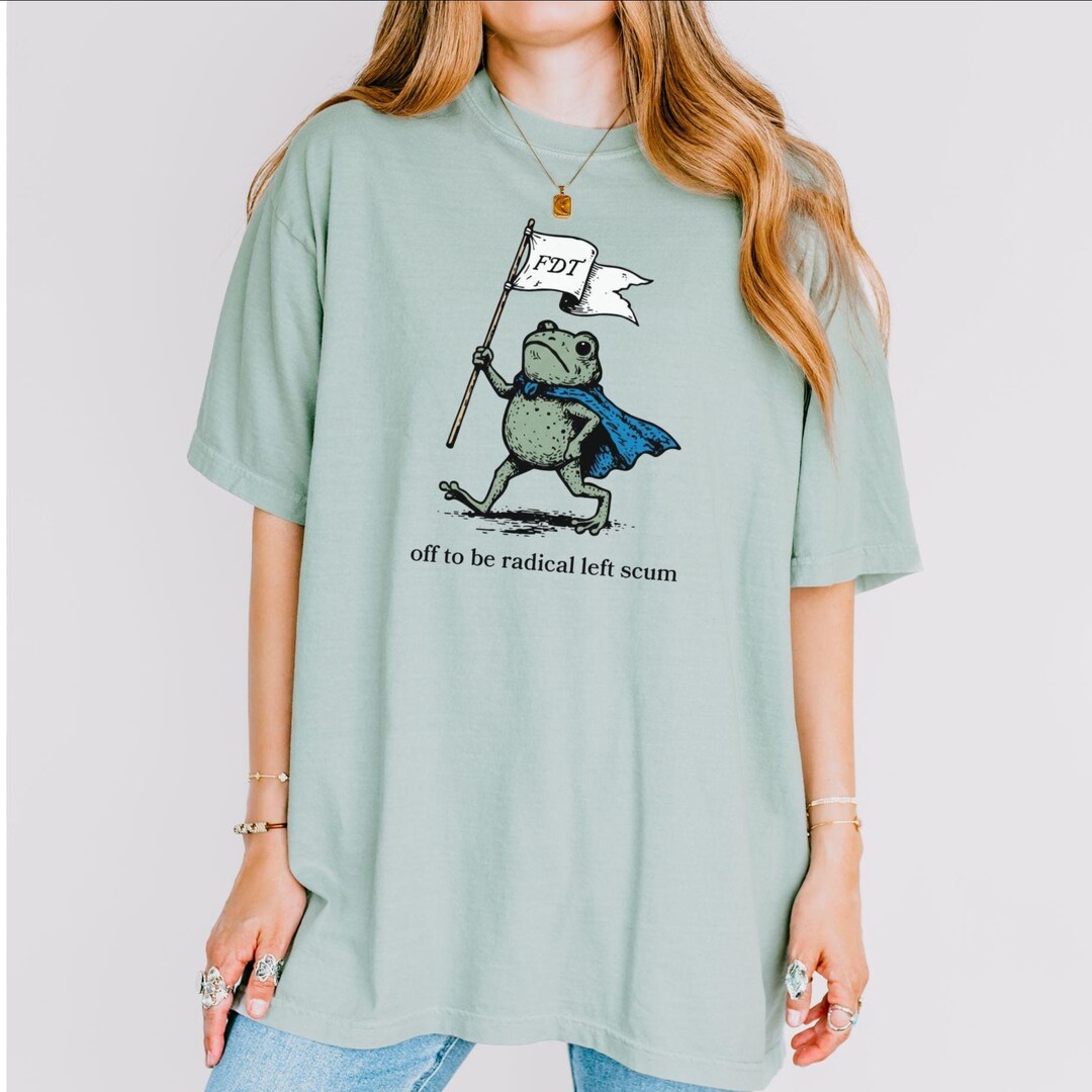 Off to Be Radical Left Scum Comfort Colors Tee, Portland Protest Frog ...