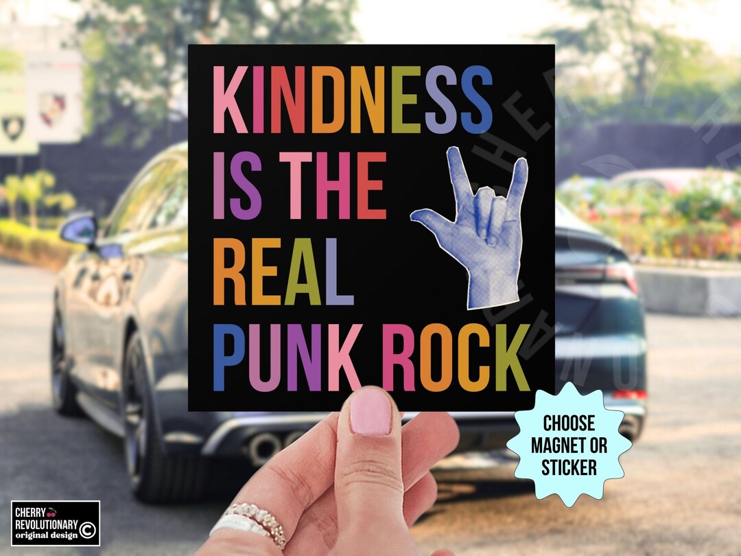 Kindness is the Real Punk Rock Car Magnet/bumper Sticker, Empathy ...