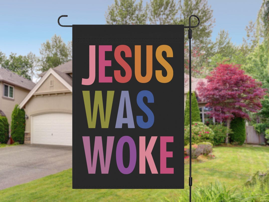 Jesus Was Woke Yard Garden House Flag, Progressive Christian Social ...