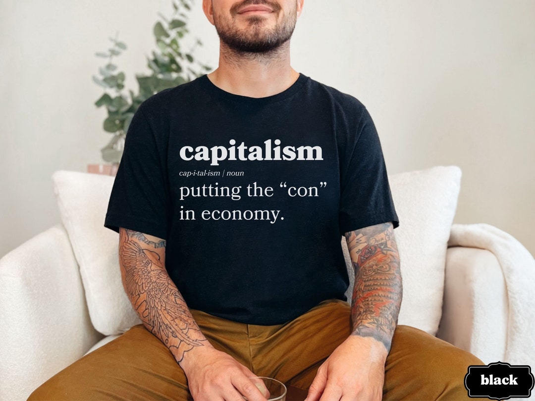 Capitalism Definition Shirt, Anti Capitalist Tshirt, Democratic ...