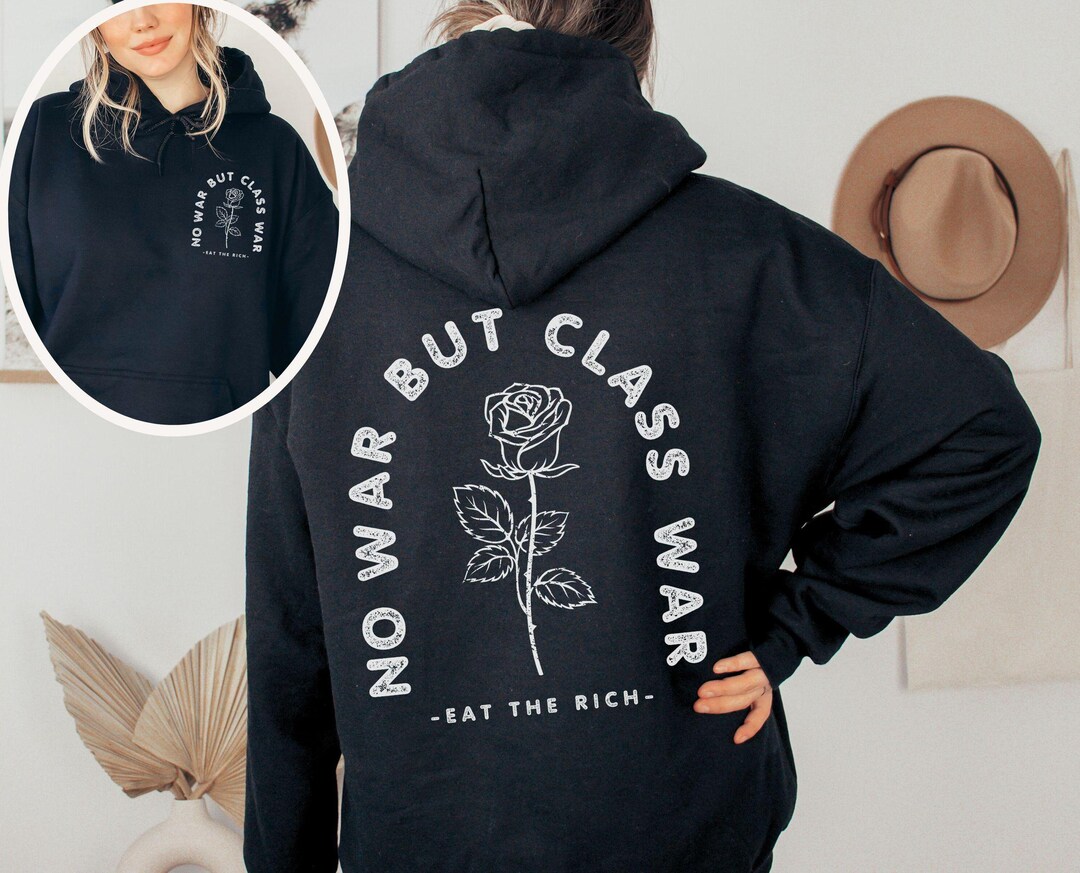 No War but Class War Hoodie, Eat the Rich, Anti War, Fuck Capitalism ...