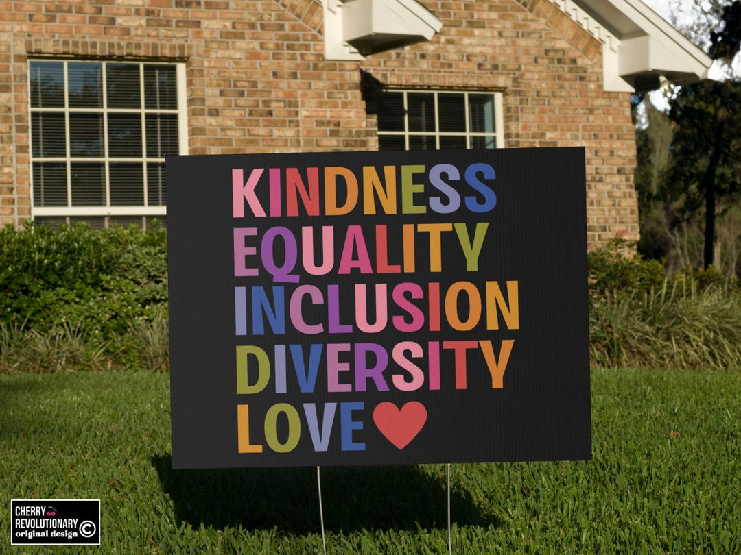 Kindness Equality Inclusion Diversity Love House Yard Lawn Sign ...