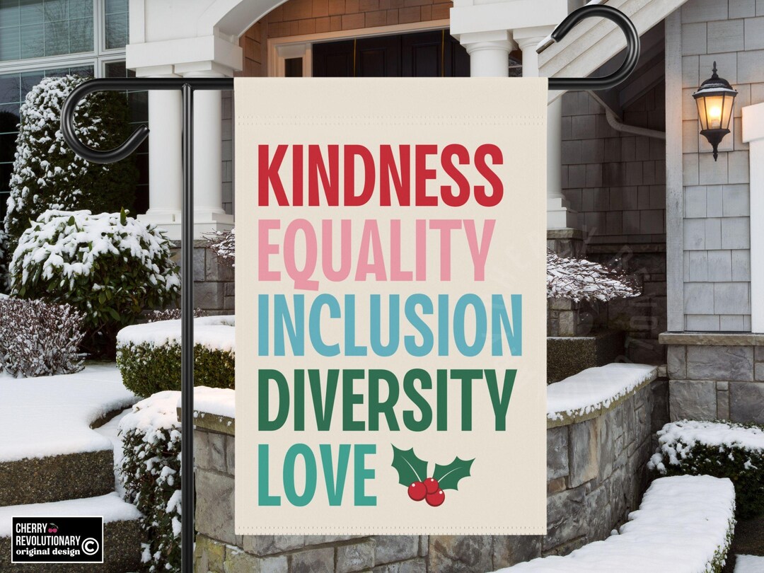 Christmas Kindness Equality Inclusion Diversity Love House Yard Garden ...
