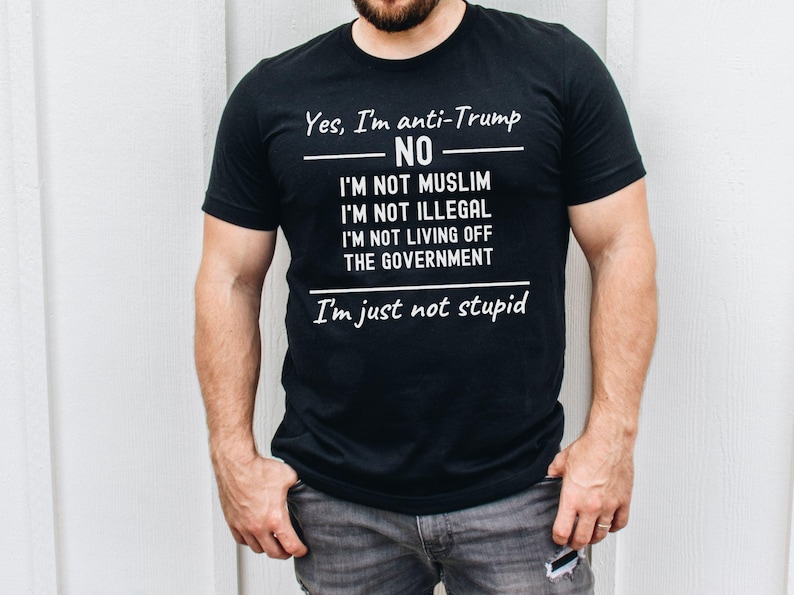 Anti-trump Tee, Funny Liberal Leftist Progressive Anti Racist Activist ...