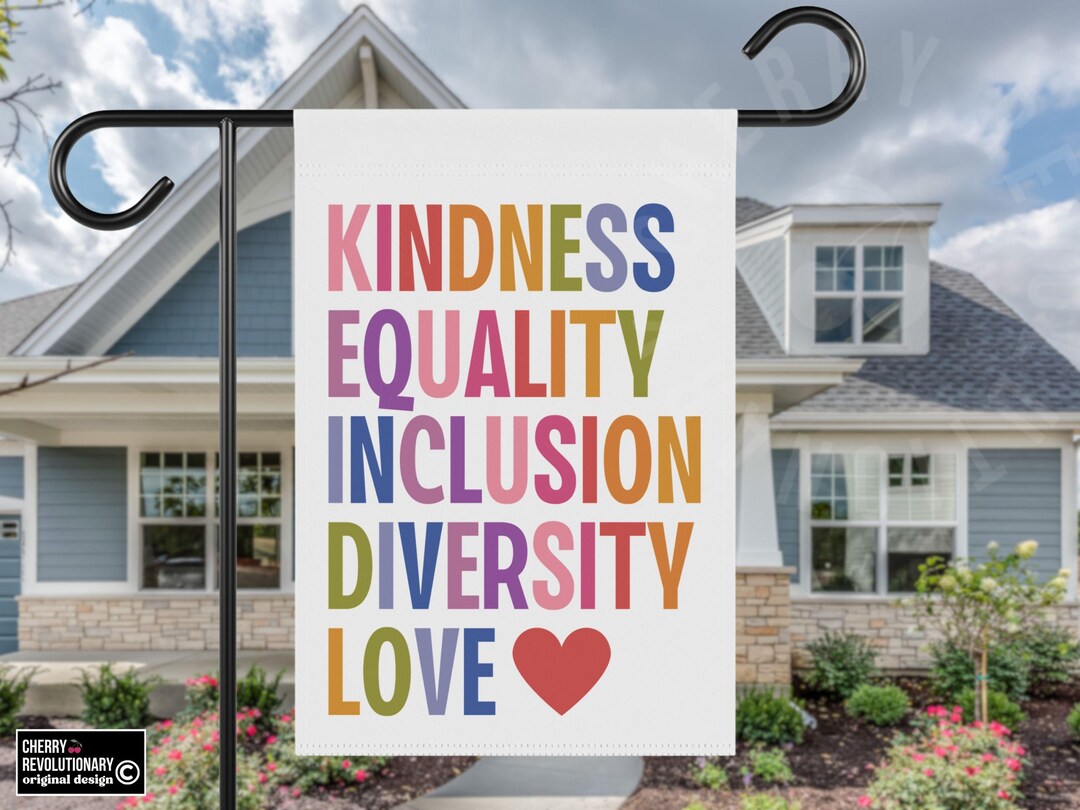 Kindness Equality Inclusion Diversity Love House Yard Garden Flag ...