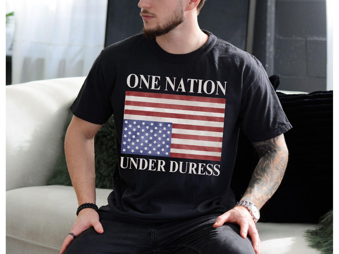 One Nation Under Duress Comfort Colors Tee, Upside Down American Flag ...