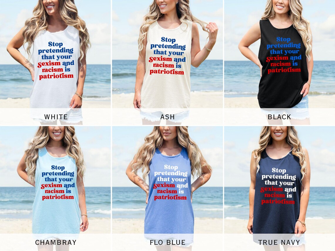 Stop Pretending Your Sexism and Racism is Patriotism Comfort Colors ...