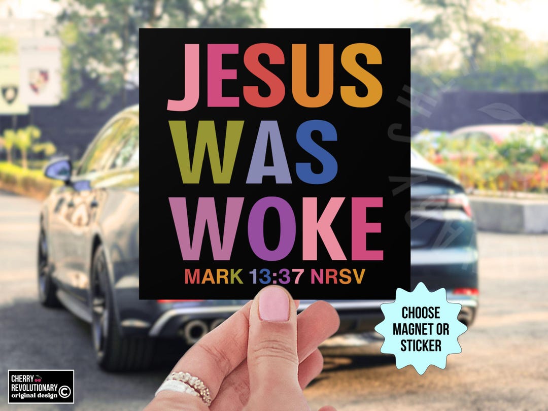Jesus Was Woke Car Magnet/bumper Sticker, Progressive Christian Social ...