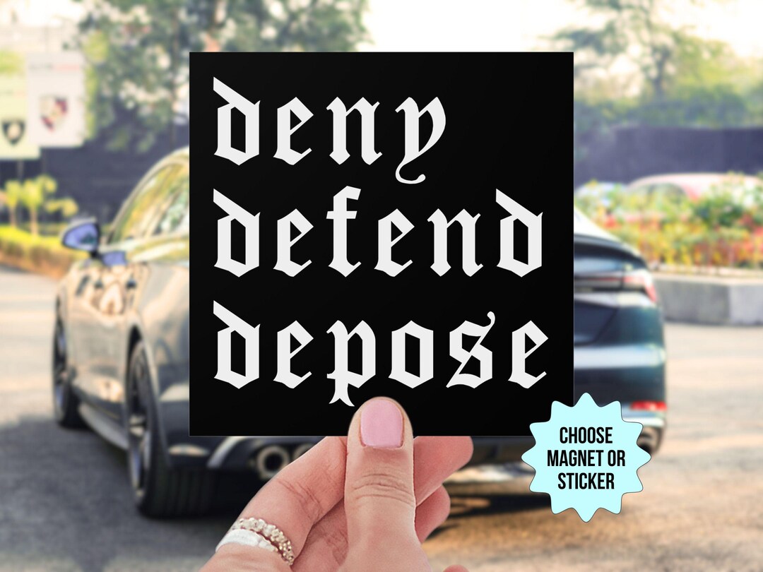 Deny Defend Depose Car Magnet/bumper Sticker, Anti Capitalism Social ...