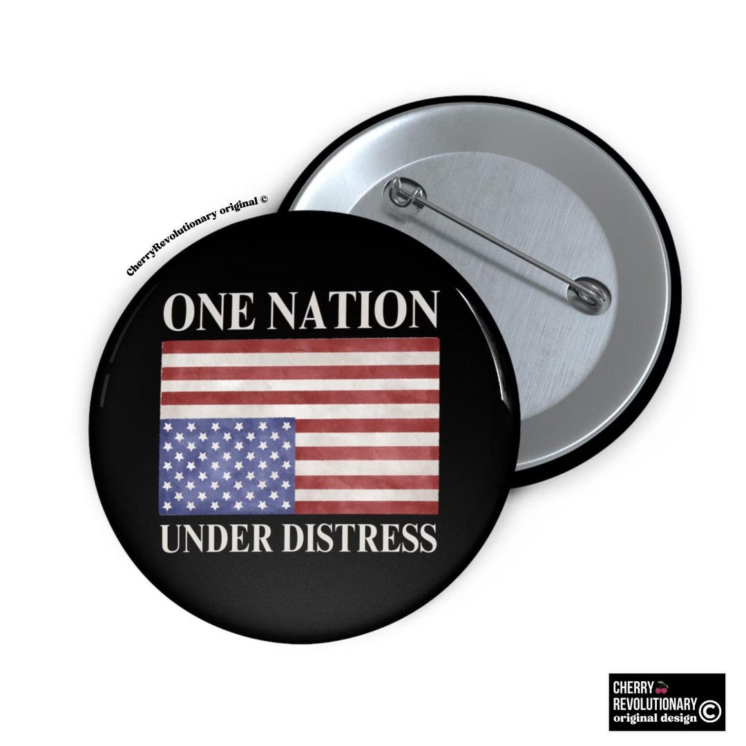 One Nation Under Distress Pin Button, Upside Down American Flag, Anti ...