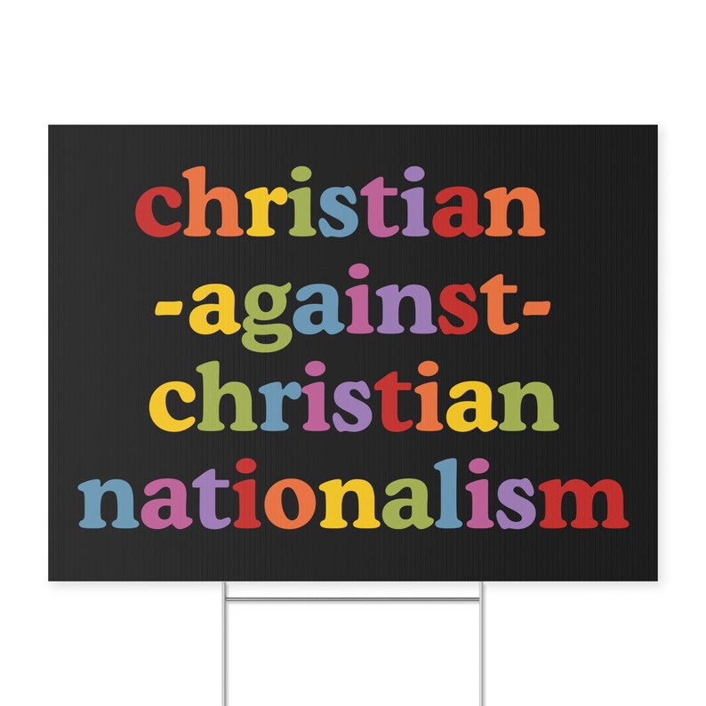 Progressive Christian Yard Sign, Anti Christian Nationalism, Stop ...