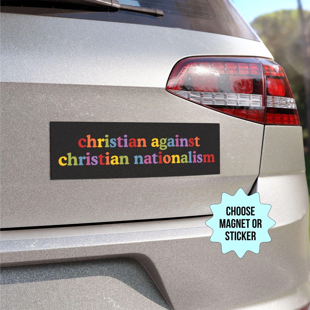 Progressive Christian Car Magnet/bumper Sticker, Anti Christian ...