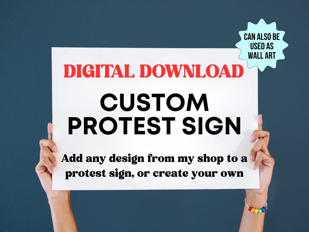 Digital Download - Add Any Design in My Shop to a Protest Sign, Custom ...