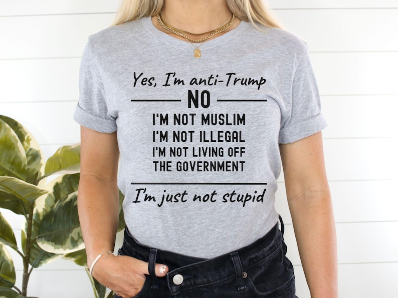 Anti-trump Tee, Funny Liberal Leftist Progressive Anti Racist Activist ...