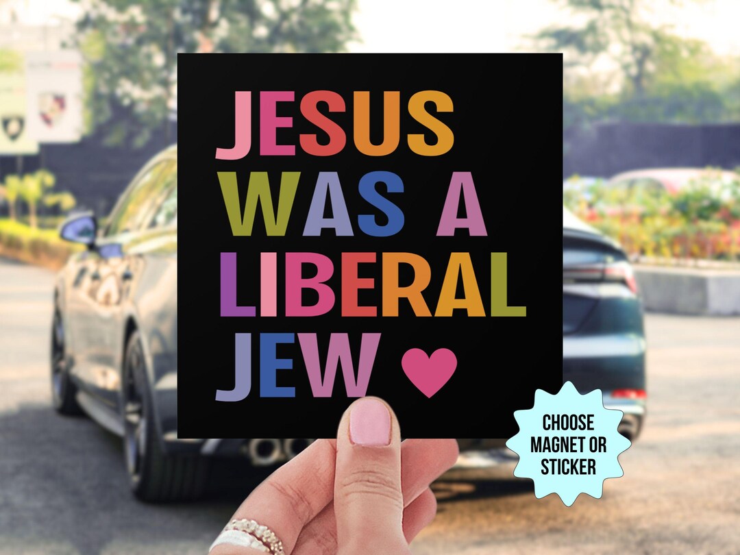 Jesus Was A Liberal Jew Car Magnet/bumper Sticker, Anti Christian ...