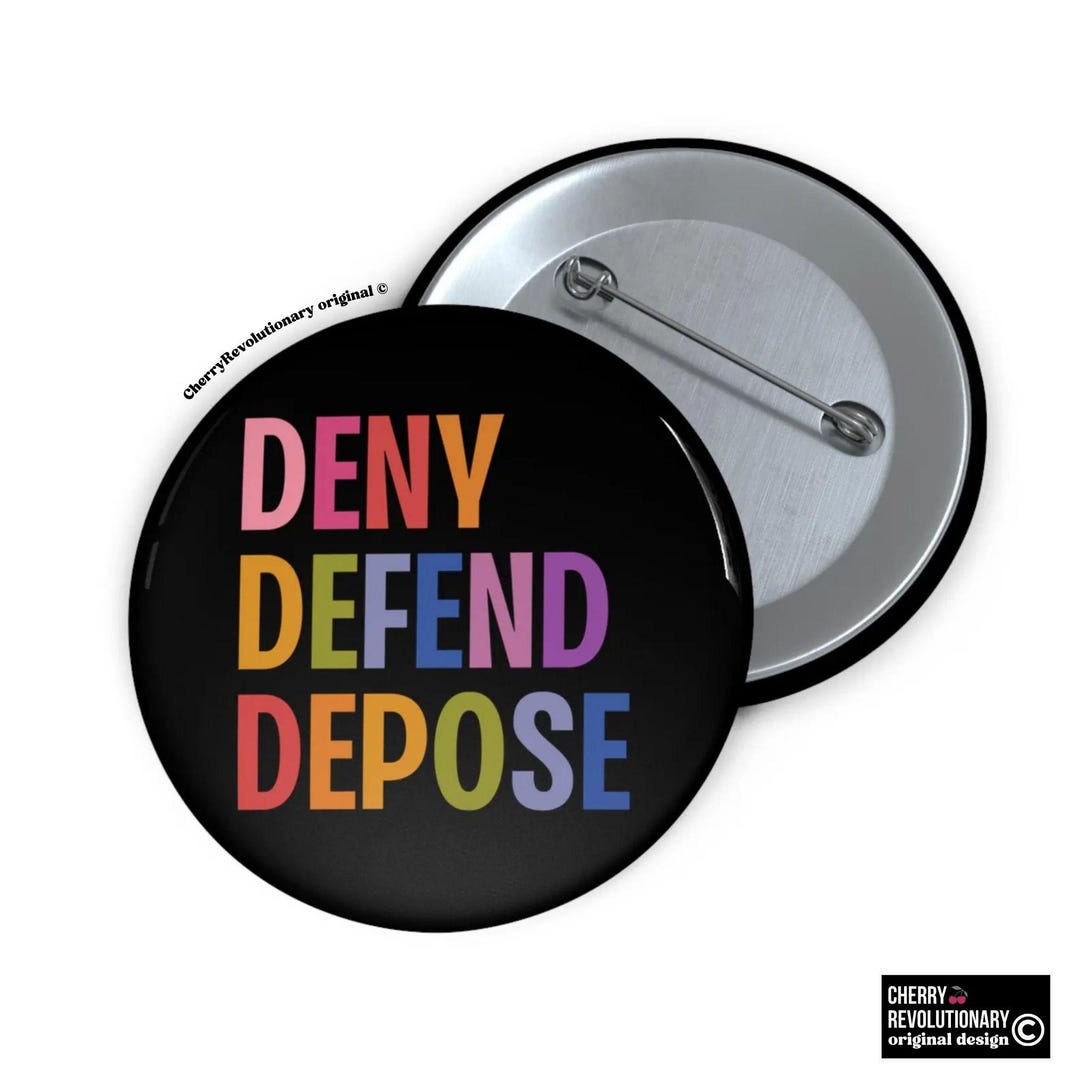 Deny Defend Depose Pin Button, Anti Capitalism Social Justice Human ...
