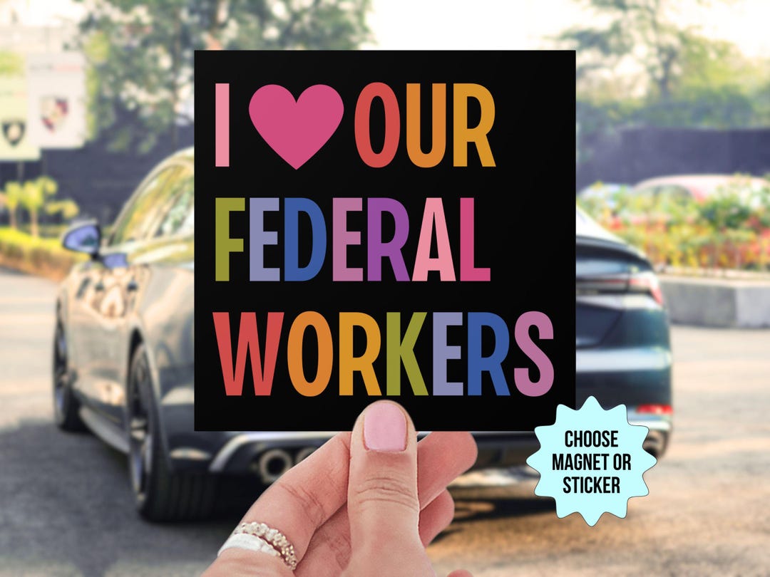 I Love Our Federal Workers Car Magnet/bumper Sticker, Support Fed ...