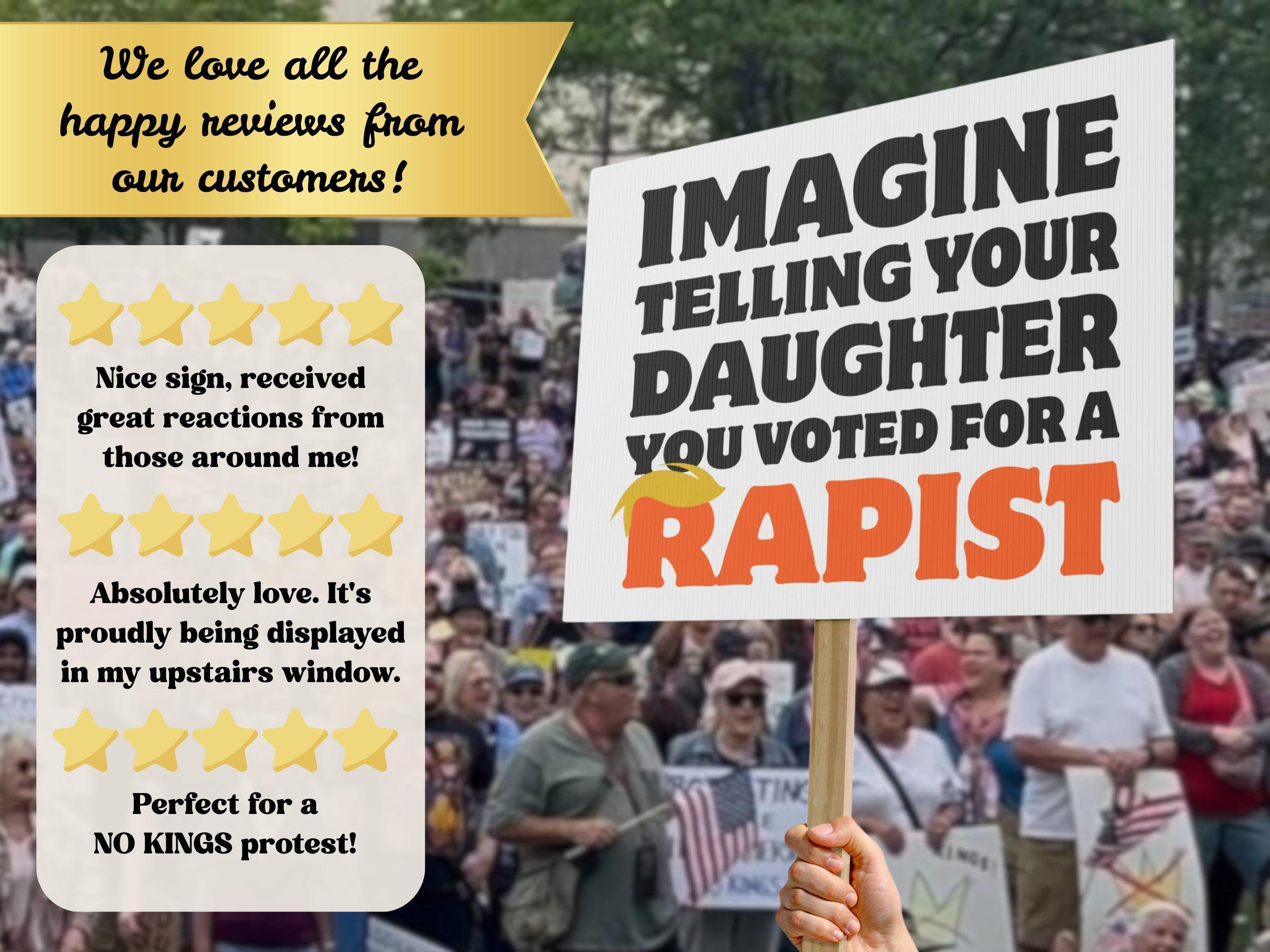 Anti Trump Protest Sign/poster, No Kings, Imagine Telling Your Daughter ...