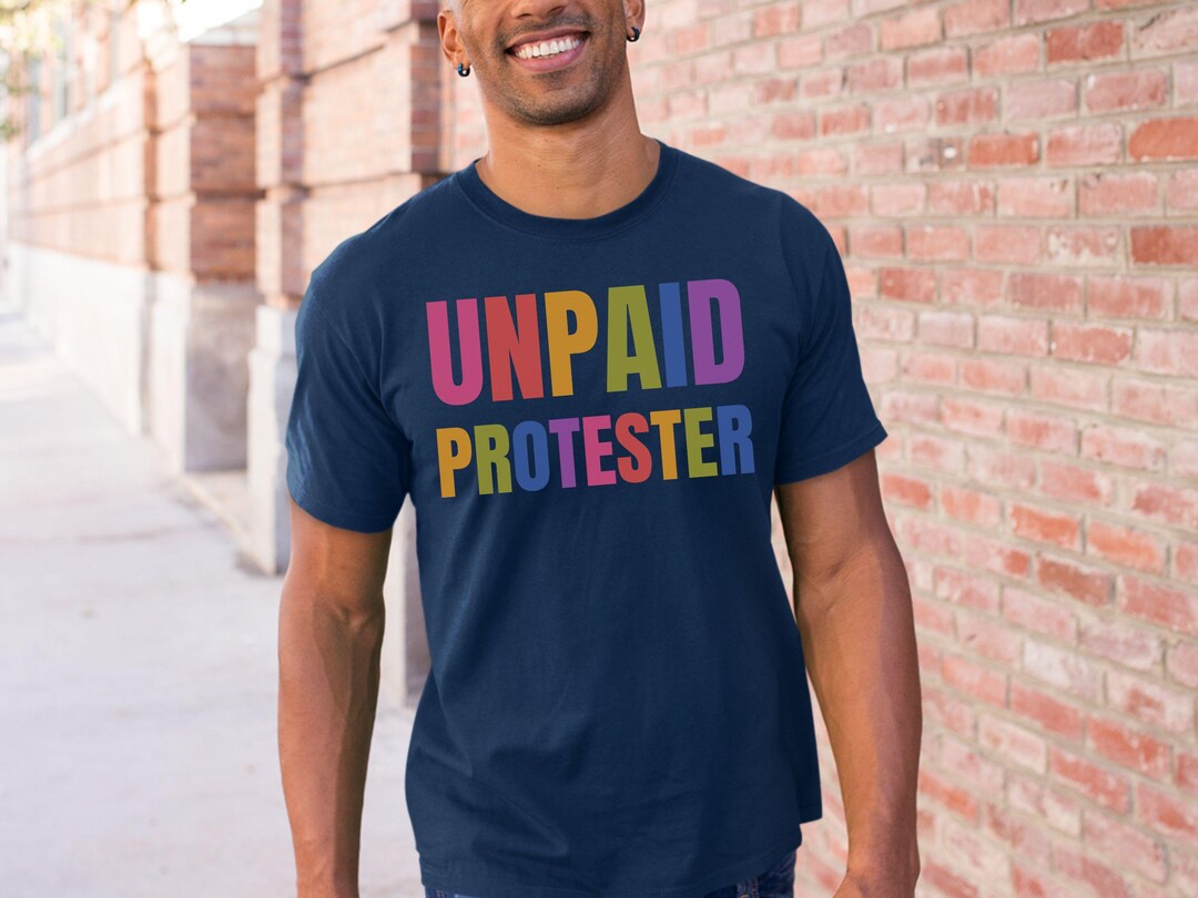 Unpaid Protester Shirt, Anti Trump DOGE MAGA Oligarchy, Liberal Leftist ...