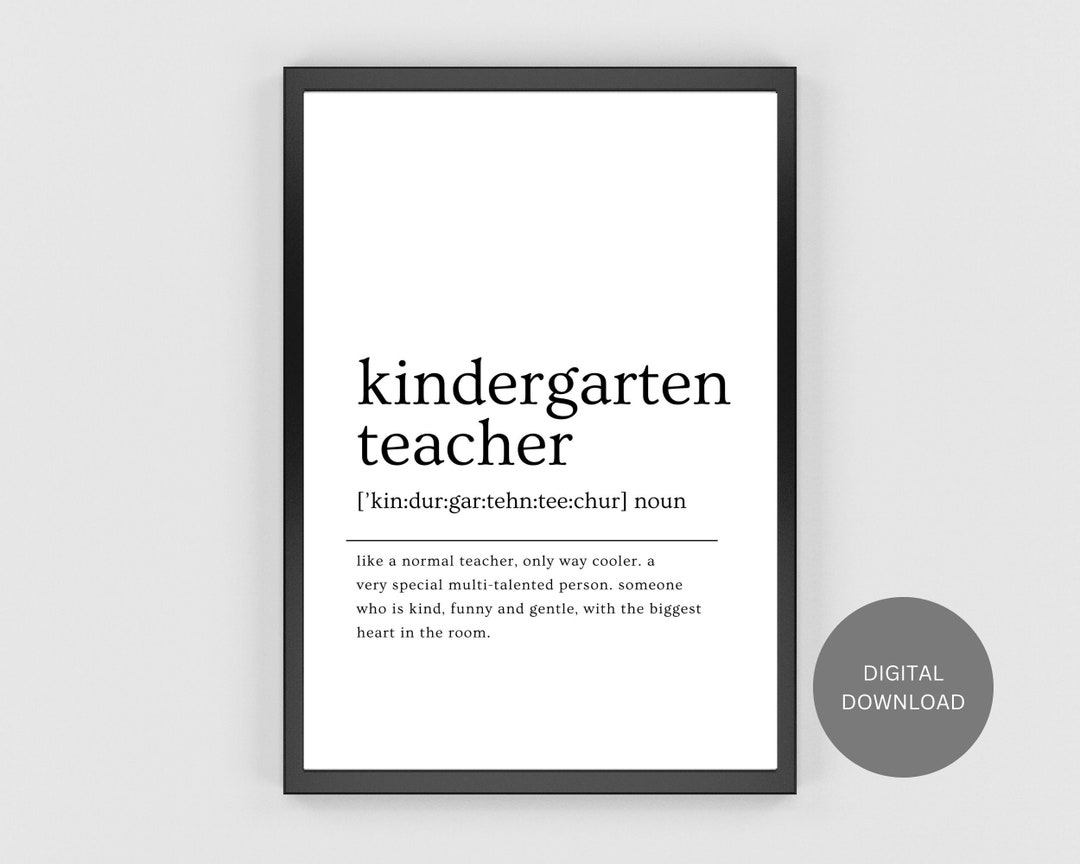Kindergarten Teacher Definition Print Kindergarten Teacher Gift ...