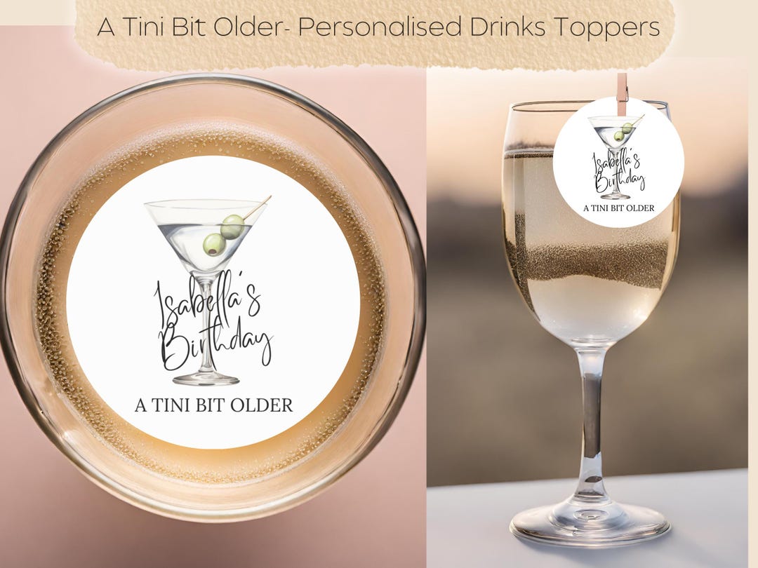 A Tini Bit Older Birthday Party Drink & Cocktail Toppers, Celebration ...