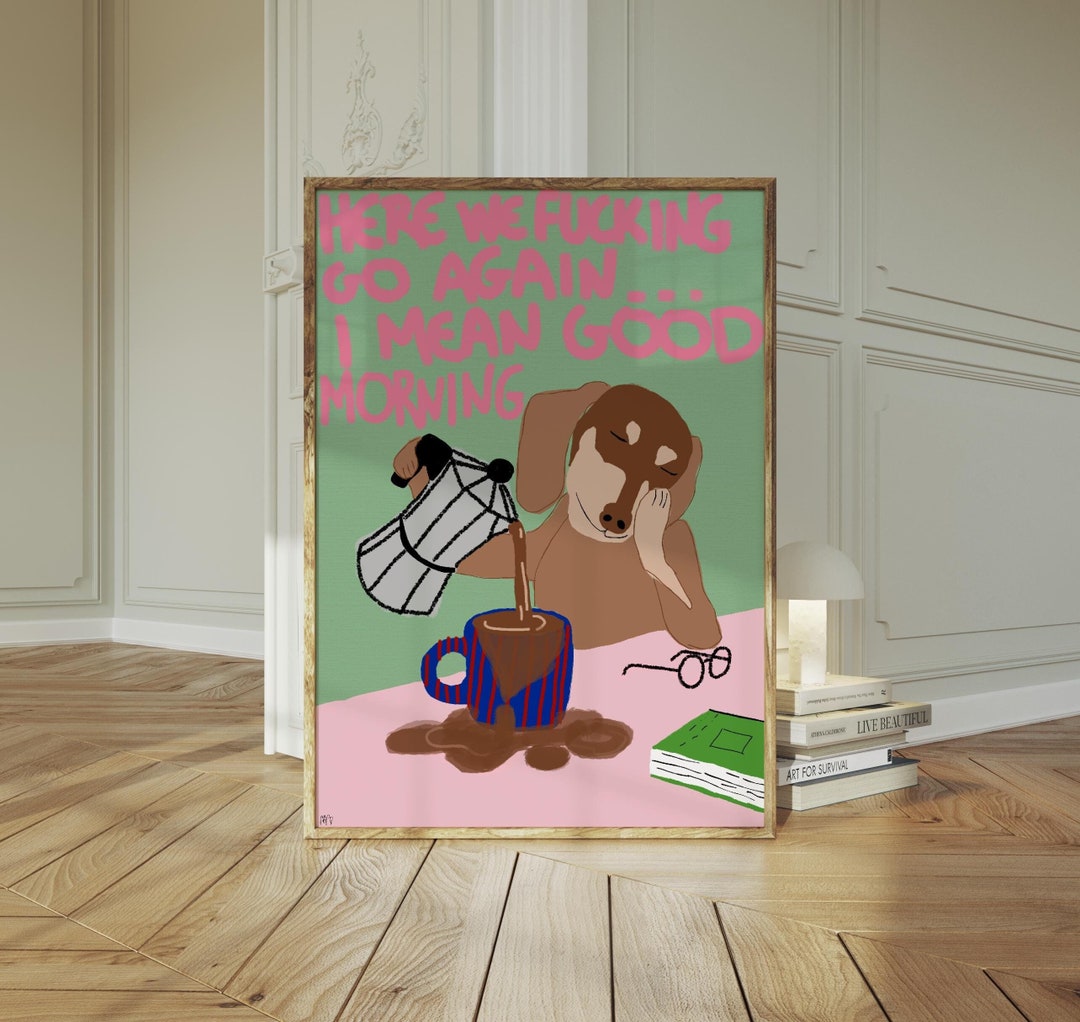 Hand Drawn Wall Art, Funny Dog Poster, Coffee Poster, Funny Dog ...