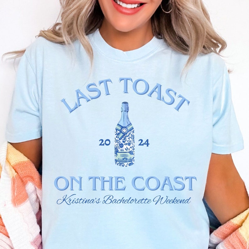 Last Toast on the Coast Comfort Colors T-shirt Custom Bachelorette ...