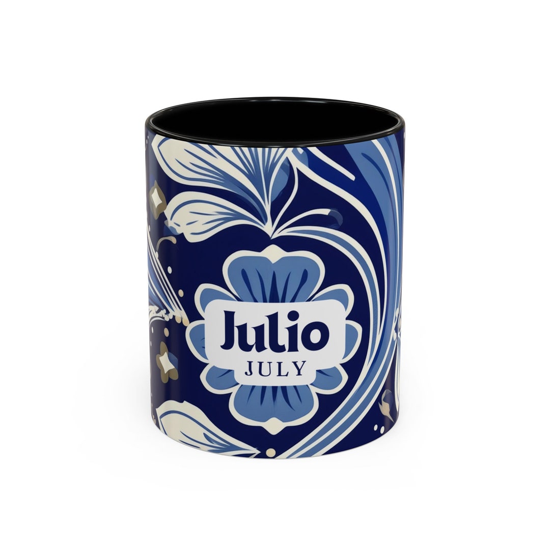 Julio/july Coffee Mug 11 Oz Birthday Month Birthday Present Talavera ...