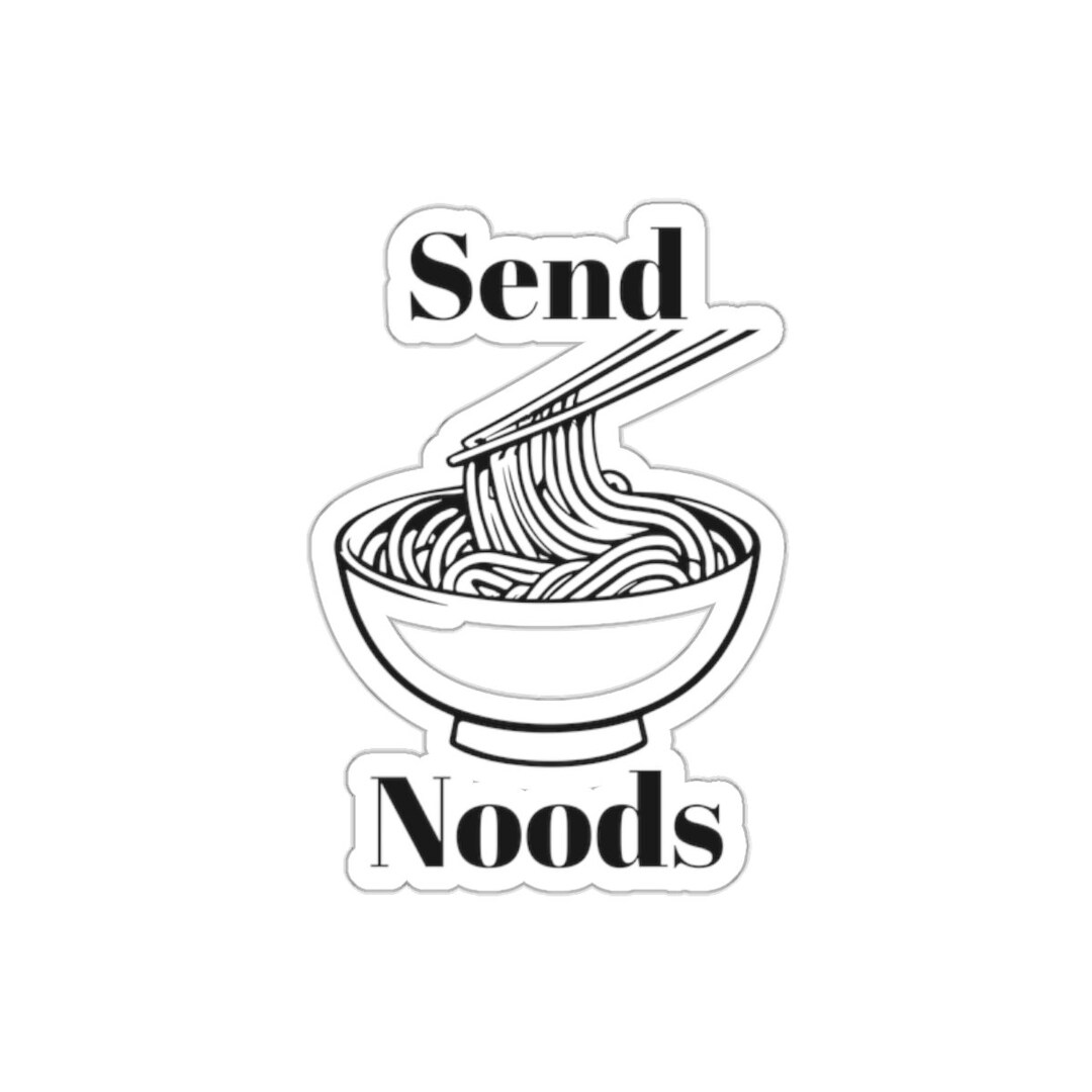 SEND NOODS Die-cut Stickers, Fun Gift, Birthday Gift, Humor, Funny ...