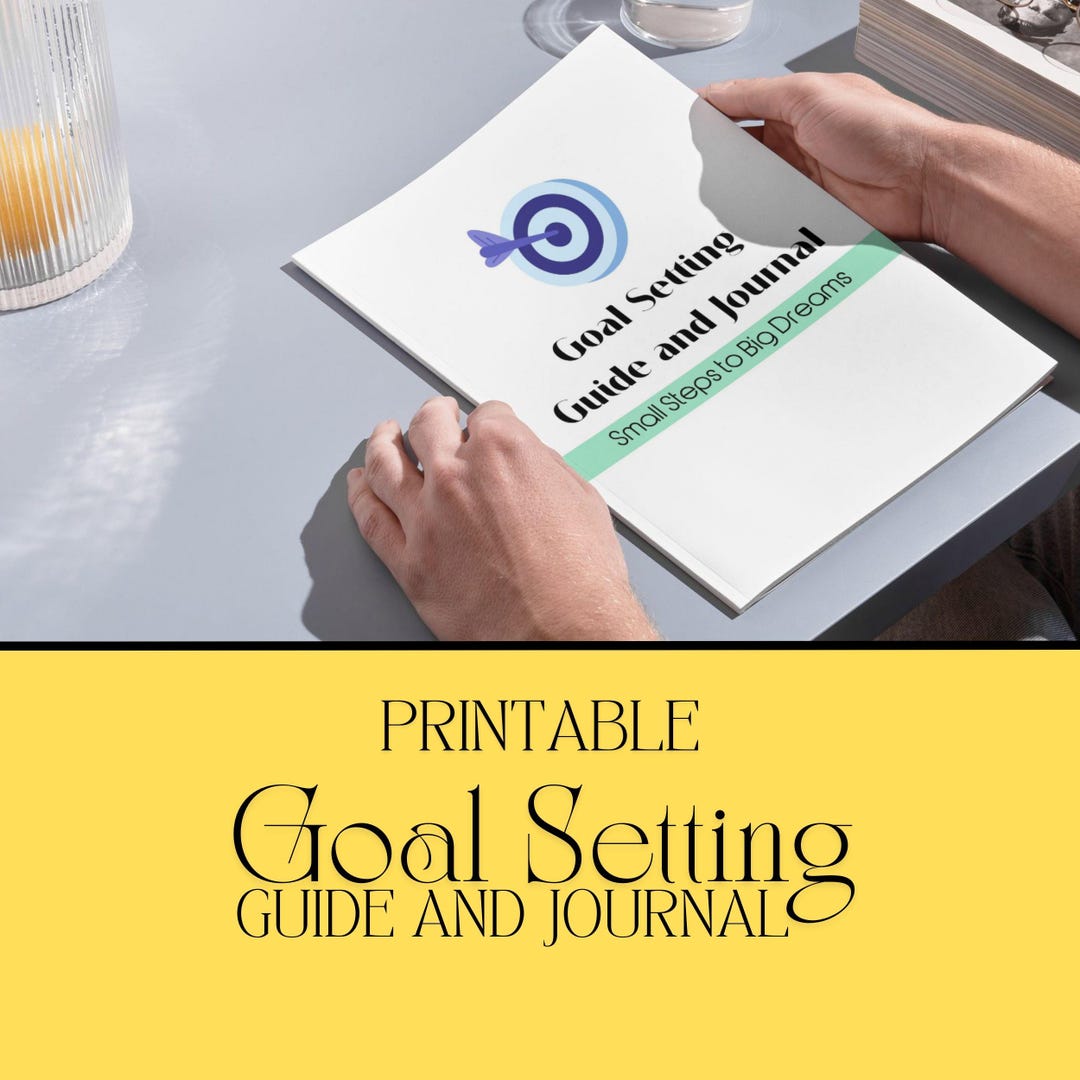 Ultimate Printable Goal Setting Guide and Journal | Achieve Your Dreams ...