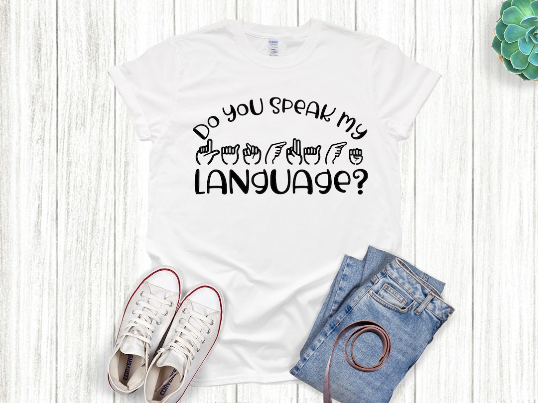 ASL, Asl Gifts, Asl Shirt, Sign Language, Sign Language Shirts, I Love ...