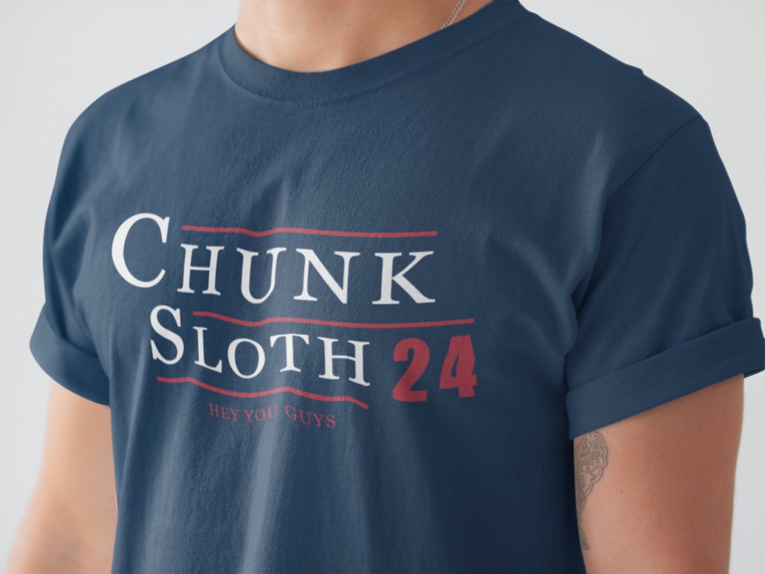 Chunk Sloth T Shirt Goonies for President 2024 - Campaign Election ...