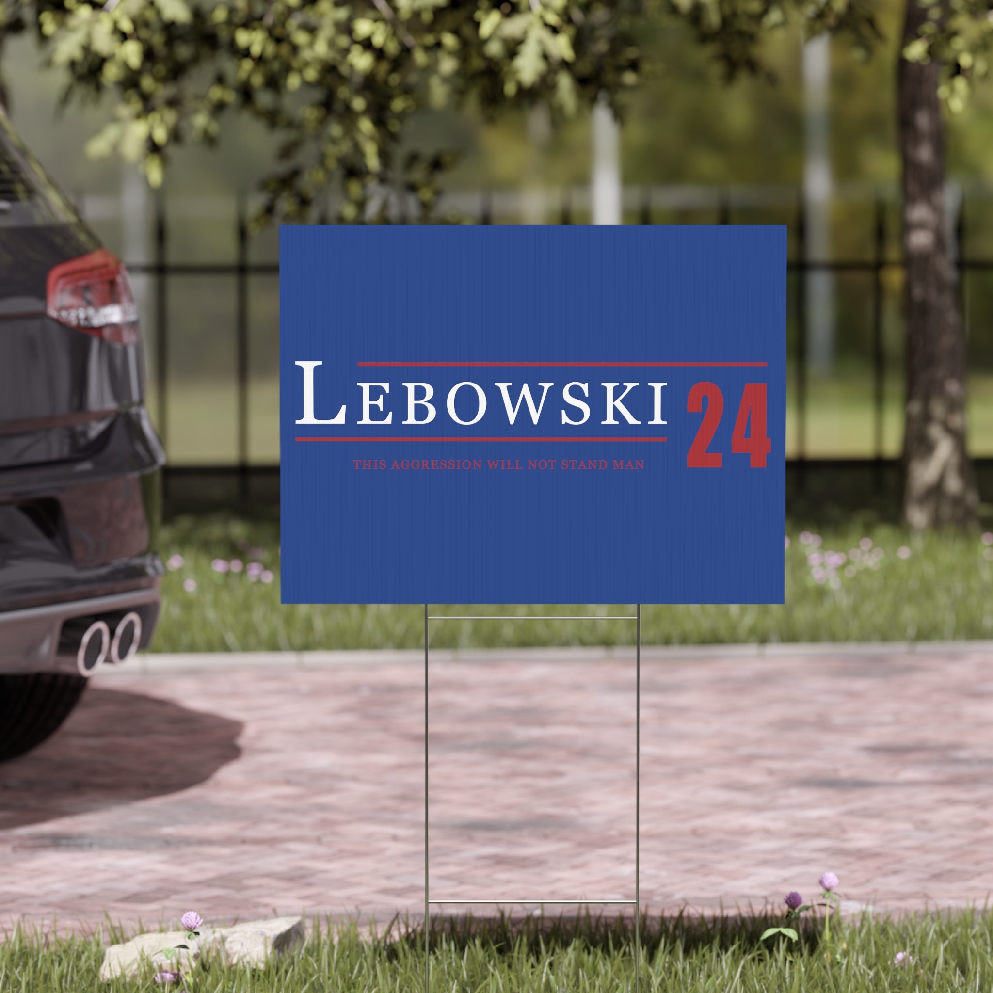 Lebowski 2024 Yard Sign This Aggression Will Not Stand Man Funny ...