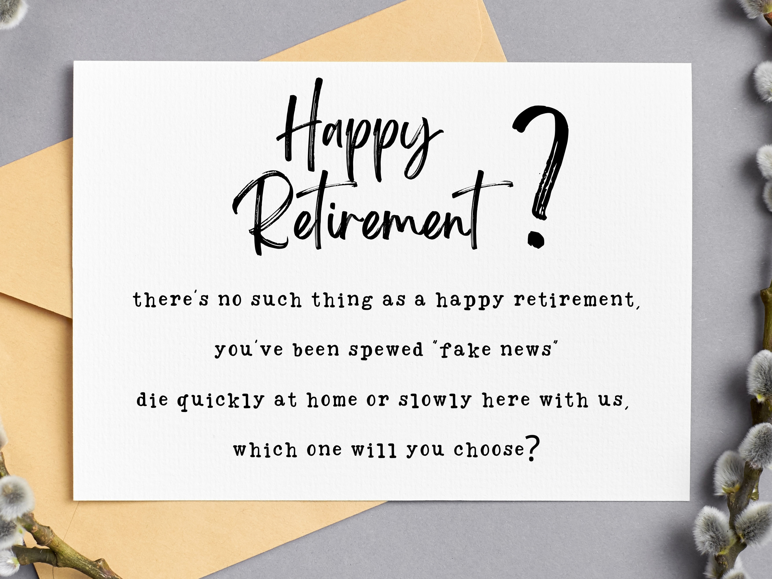 Printable Funny Retirement Card-theres No Such Thing as a Happy ...