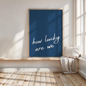 Navy How Lucky Are We Poster, Coastal Cowgirl Print, Girly Western Wall ...