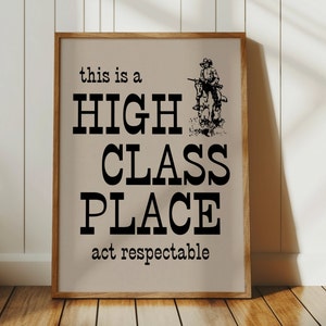 Western Art Print, This is A High Class Place, Southwestern Wall Art ...