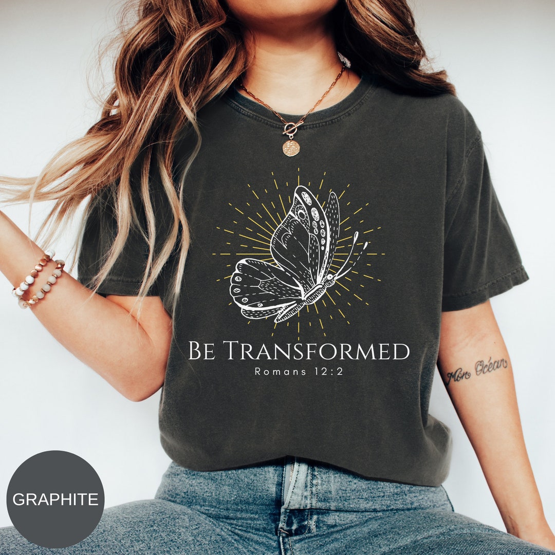 Be Transformed Shirt, Christian Shirt, Bible Quote Tee Shirt, Butterfly ...
