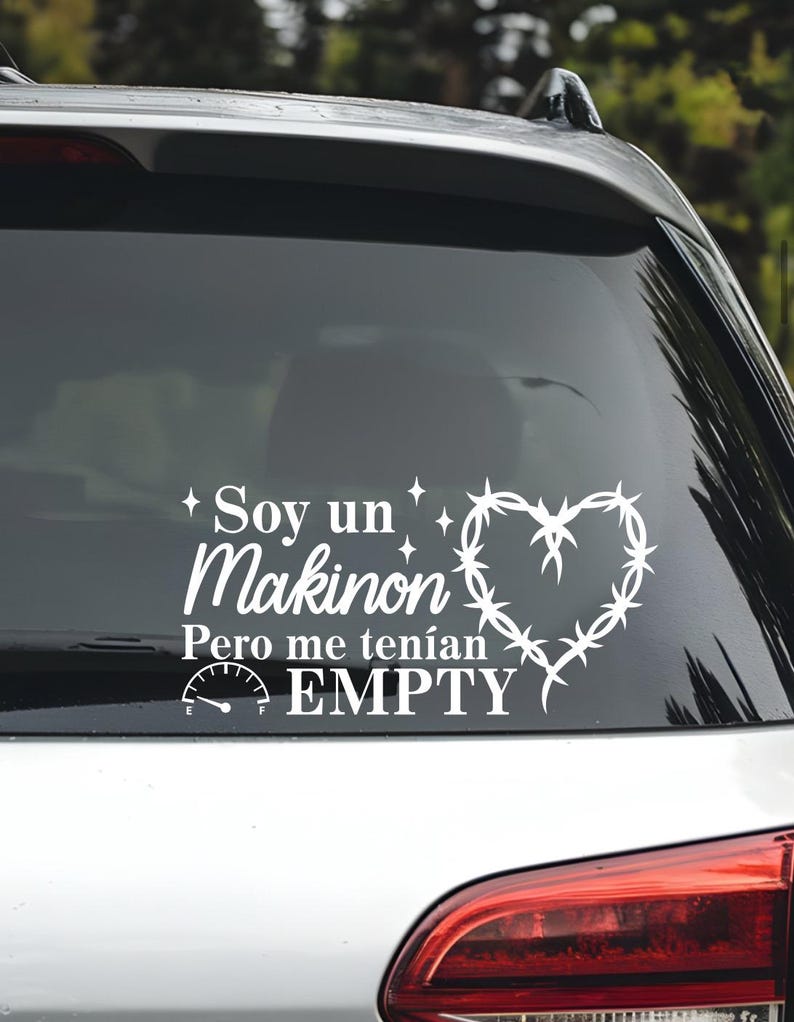 Soy Un Makinon Pero Me Tenian Empty Car Decal, Soy Un Makinon Pero Me ...