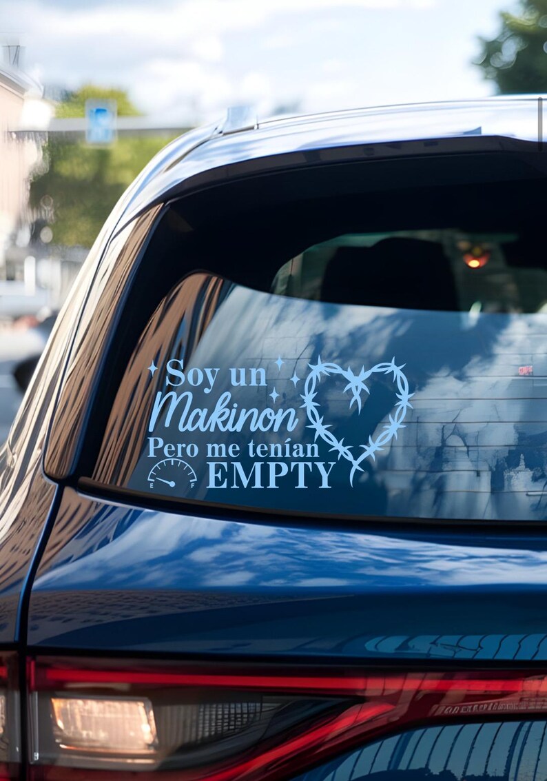 Soy Un Makinon Pero Me Tenian Empty Car Decal, Soy Un Makinon Pero Me ...