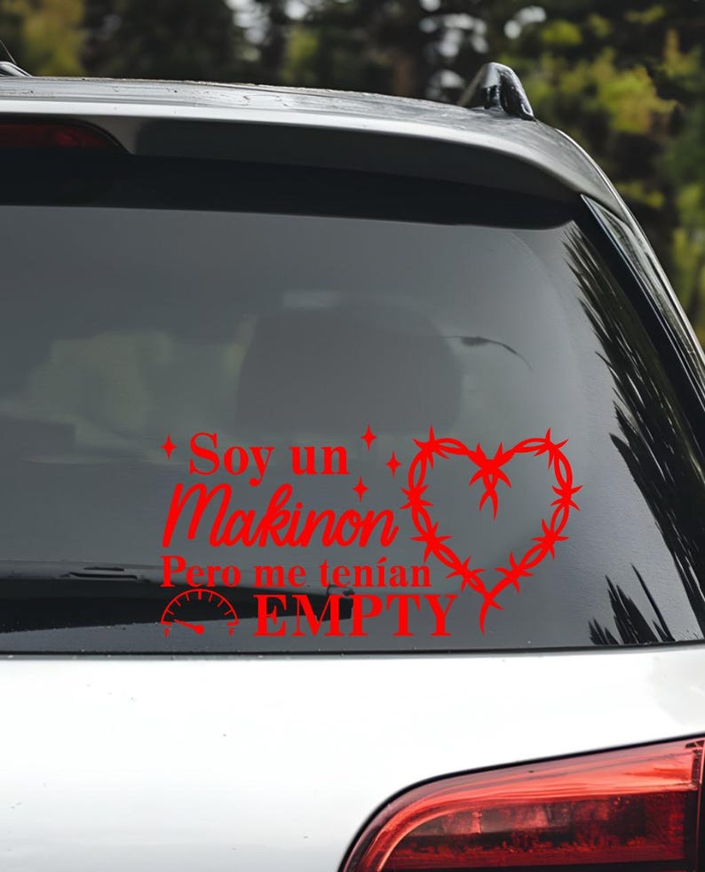 Soy Un Makinon Pero Me Tenian Empty Car Decal, Soy Un Makinon Pero Me ...