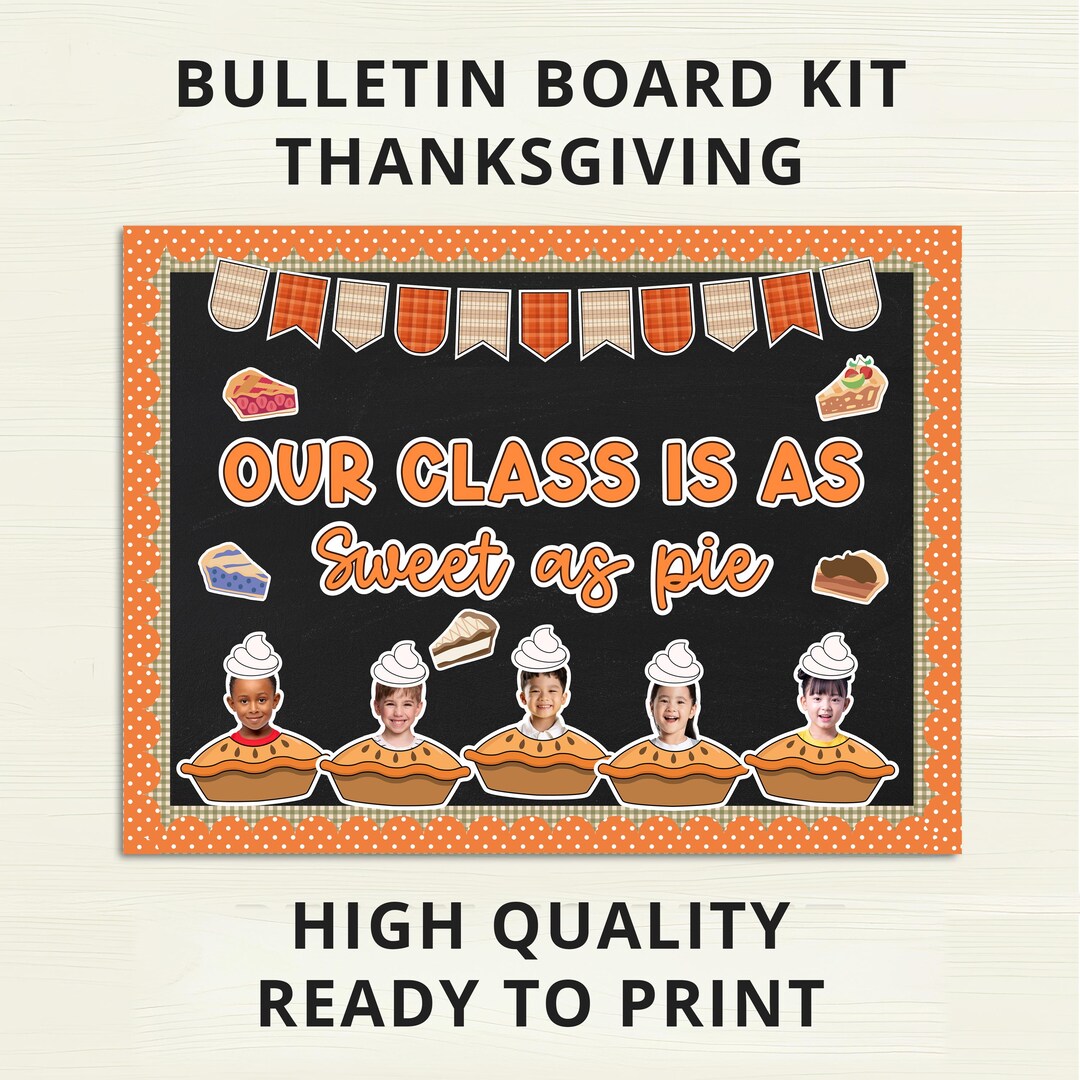 Sweet as Pie Thanksgiving Bulletin Board Kit Classroom Decor: Student ...
